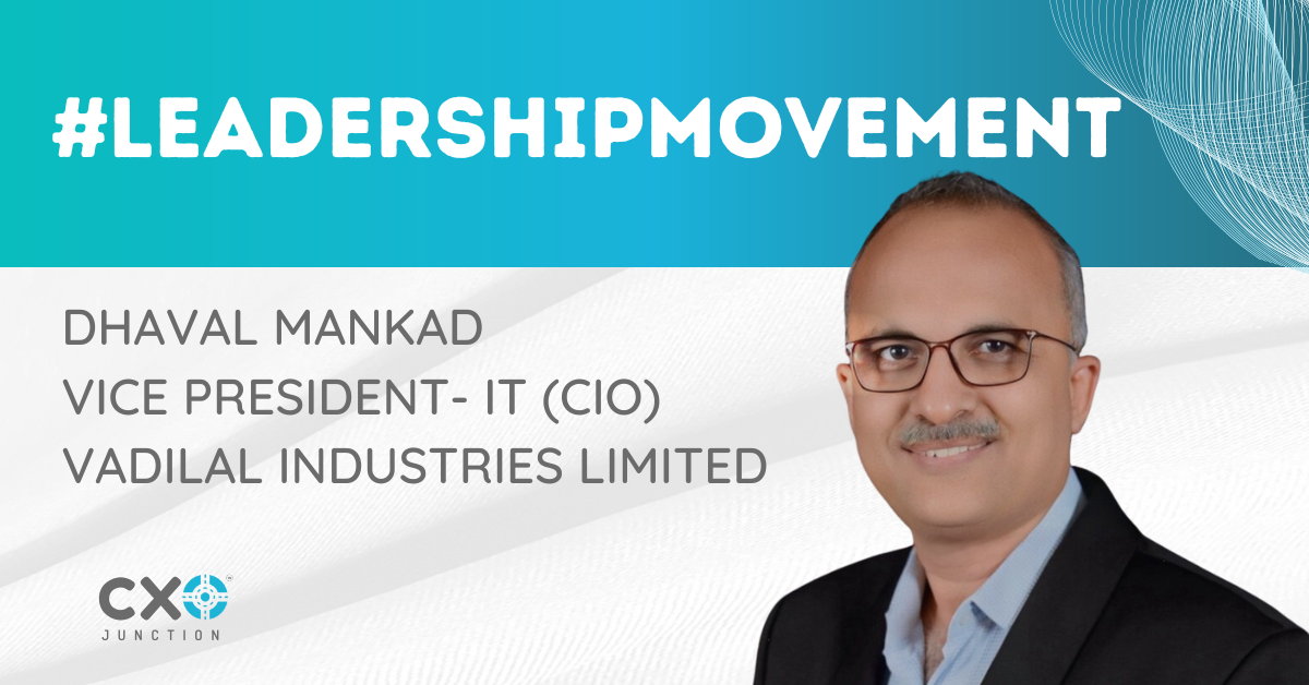 Dhaval Mankad has been recently appointed as the Vice President – IT ...